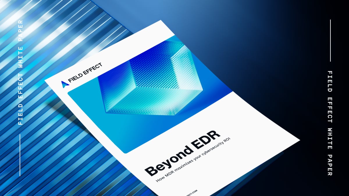 Beyond EDR: How MDR maximizes your cybersecurity ROI | Field Effect
