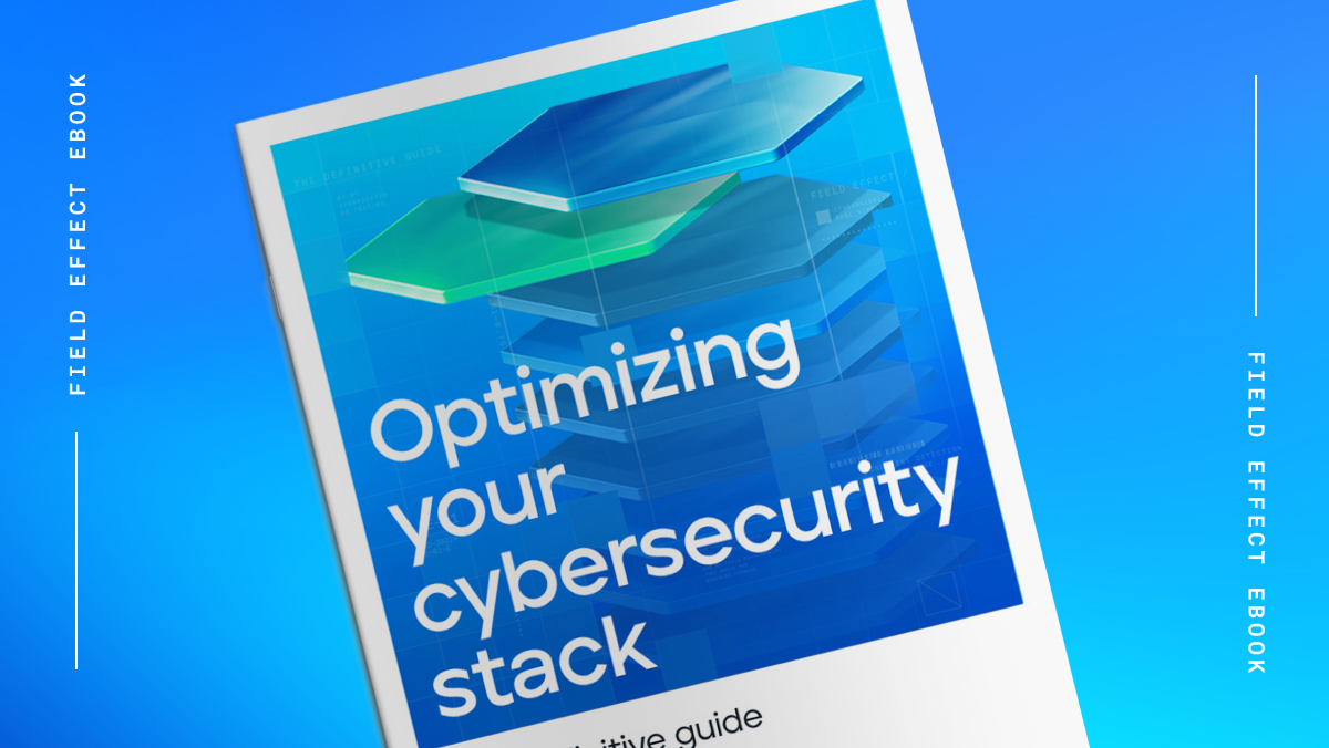 An Msps Guide To Optimizing Your Cybersecurity Stack Field Effect